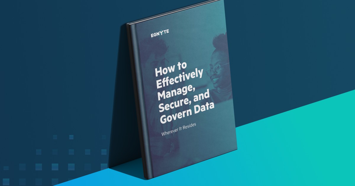 How to Effectively Manage, Secure, and Govern Data Wherever It Resides How to Effectively Manage, Secure, and Govern Data Wherever It Resides